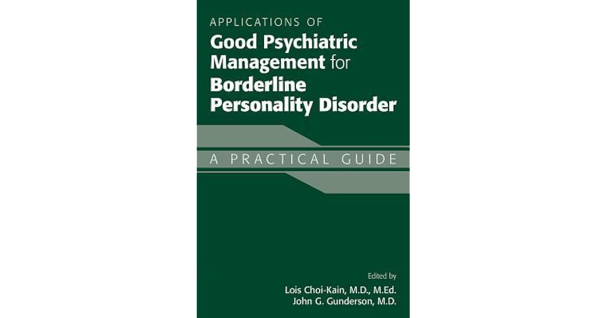 Applications of Good Psychiatric Management for Borderline Personality ...