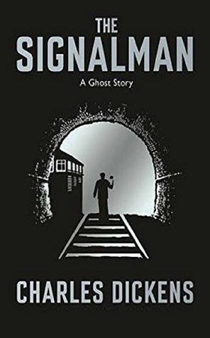 The Signal-Man by Charles Dickens