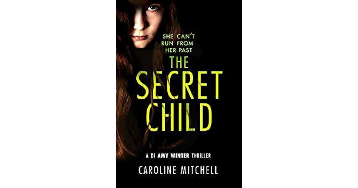 Book giveaway for The Secret Child (DI Amy Winter, #2) by Caroline ...
