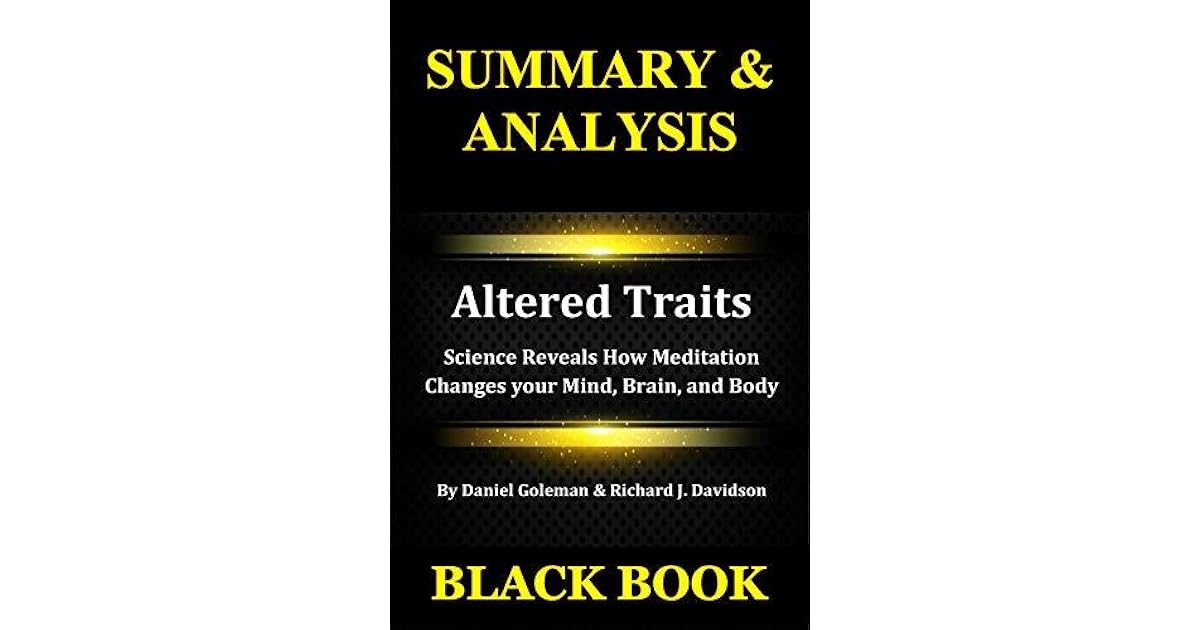 Summary & Analysis: Altered Traits By Daniel Goleman and Richard J ...