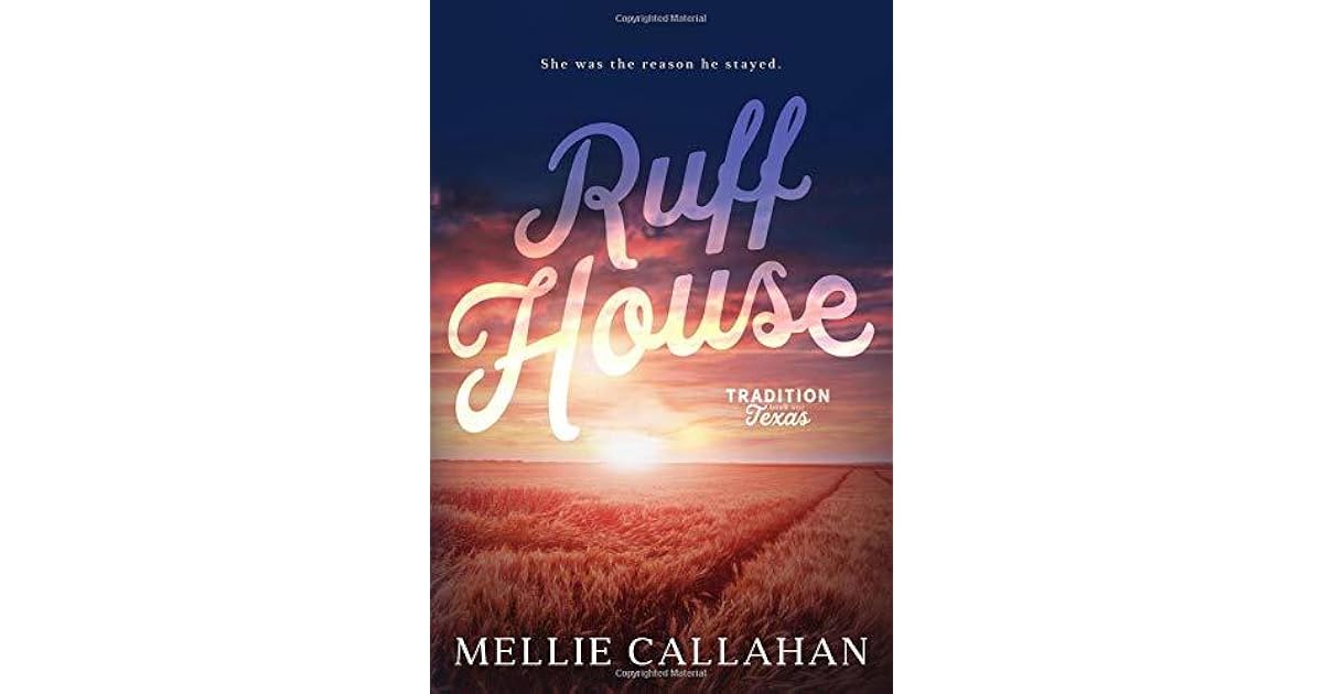 Book giveaway for Ruff House (Tradition, Texas Trilogy #1) by Mellie ...