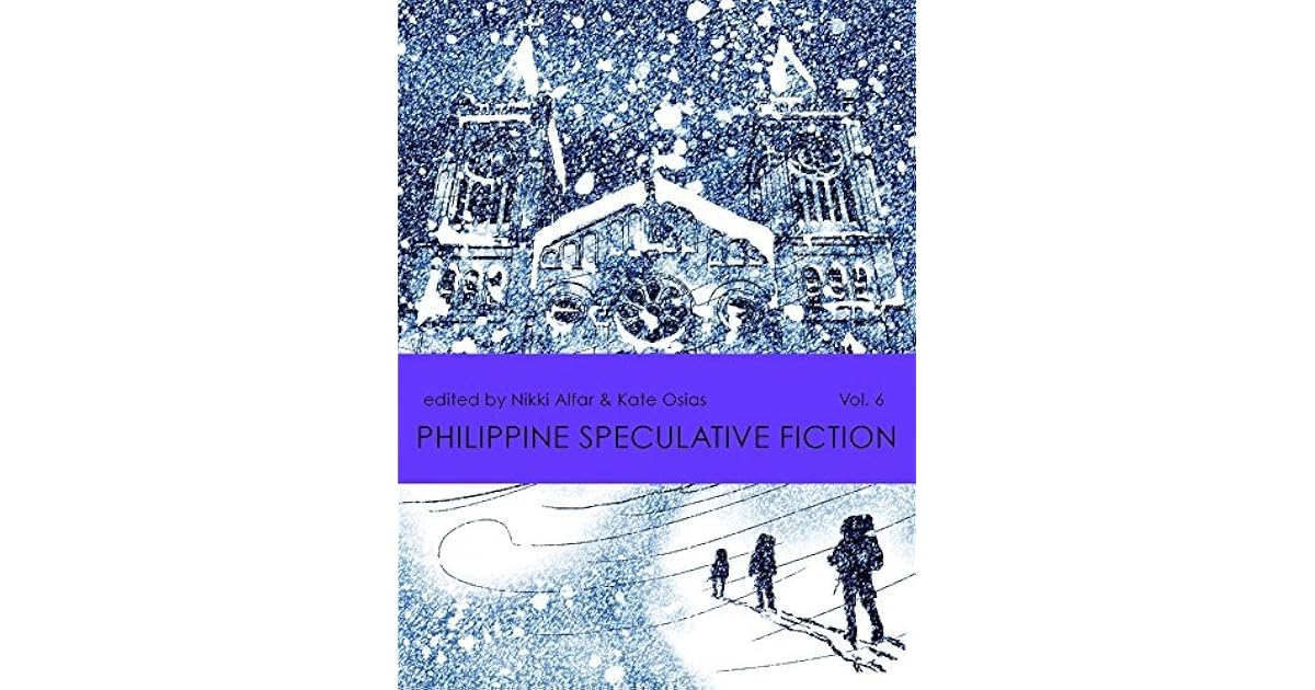 Philippine Speculative Fiction Volume 6 by Nikki Alfar