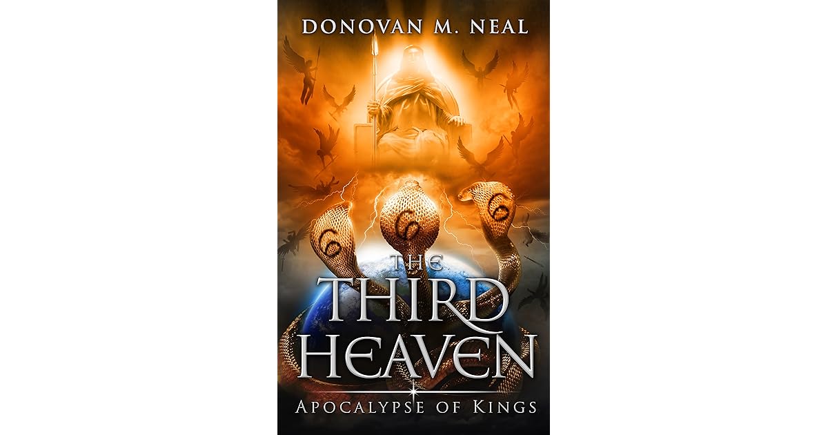 The Third Heaven: Apocalypse of Kings by Donovan M. Neal