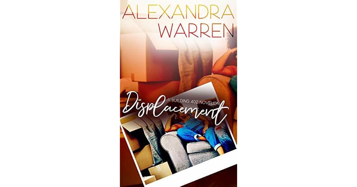 Displacement: A Building 402 Novella by Alexandra Warren