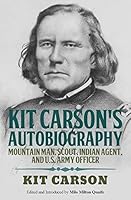 Kit Carson's Autobiography by Kit Carson
