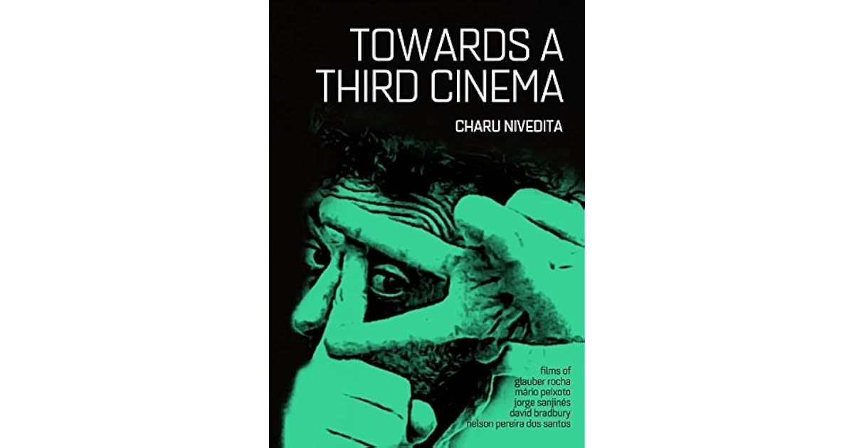 Towards A Third Cinema by Charu Nivedita
