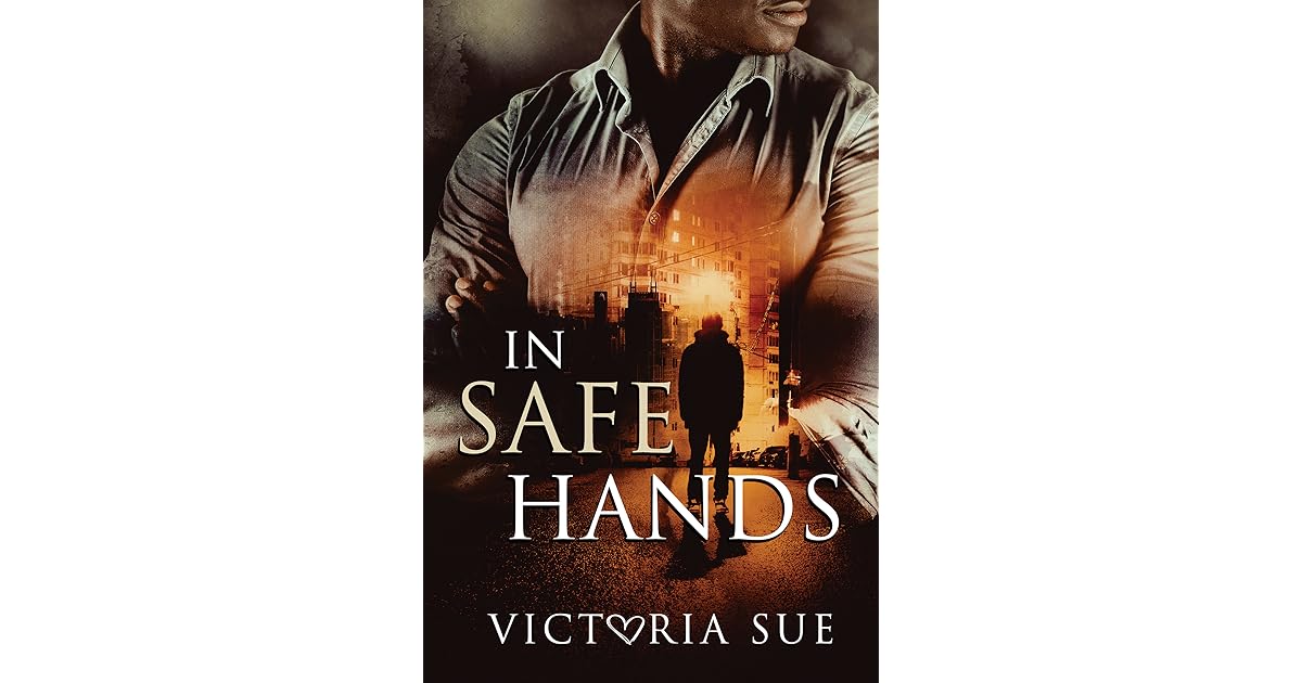 In Safe Hands (Heroes and Babies, #1) by Victoria Sue