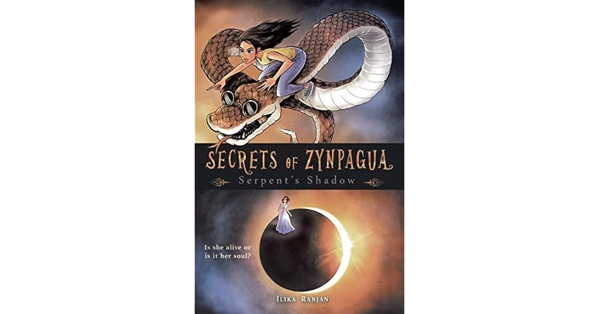 Secrets of Zynpagua: Serpent’s Shadow by Ilika Ranjan
