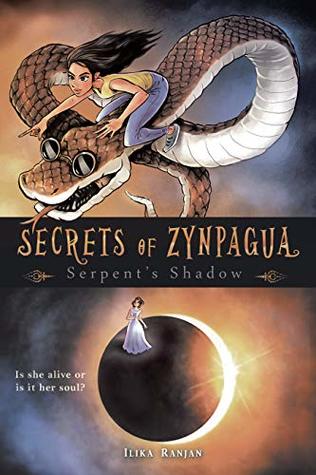 Secrets of Zynpagua: Serpent’s Shadow by Ilika Ranjan