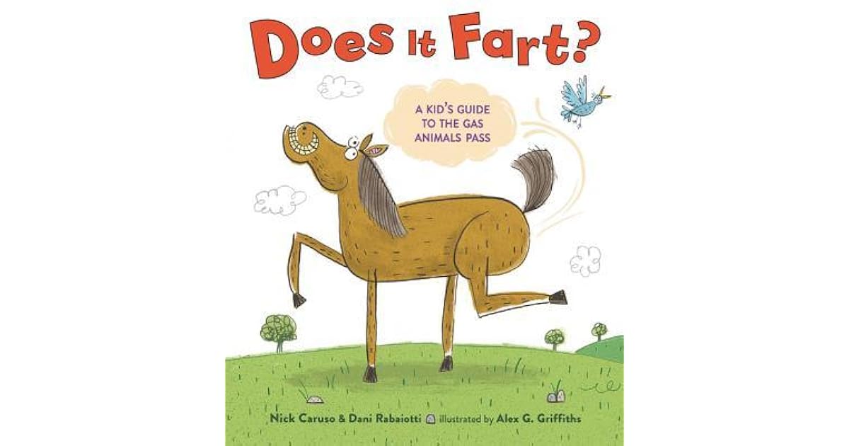 Does It Fart?: A Kid's Guide to the Gas Animals Pass by Nick Caruso