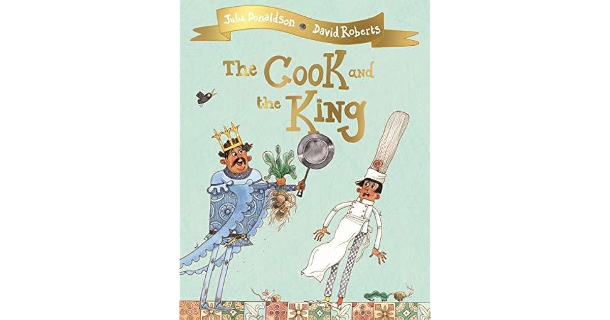 The Cook and the King by Julia Donaldson