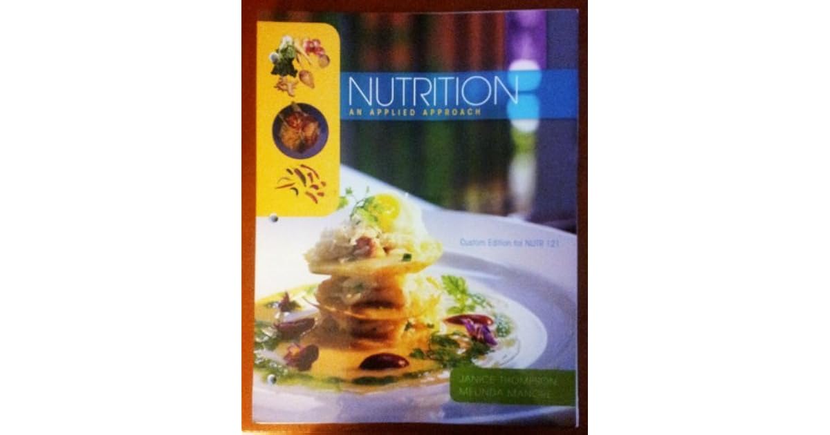 Nutrition An Applied Approach Custom Edition for NUTR 121 by Janice L ...