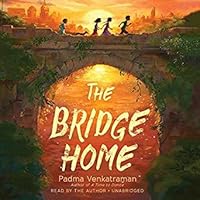 The Bridge Home by Padma Venkatraman