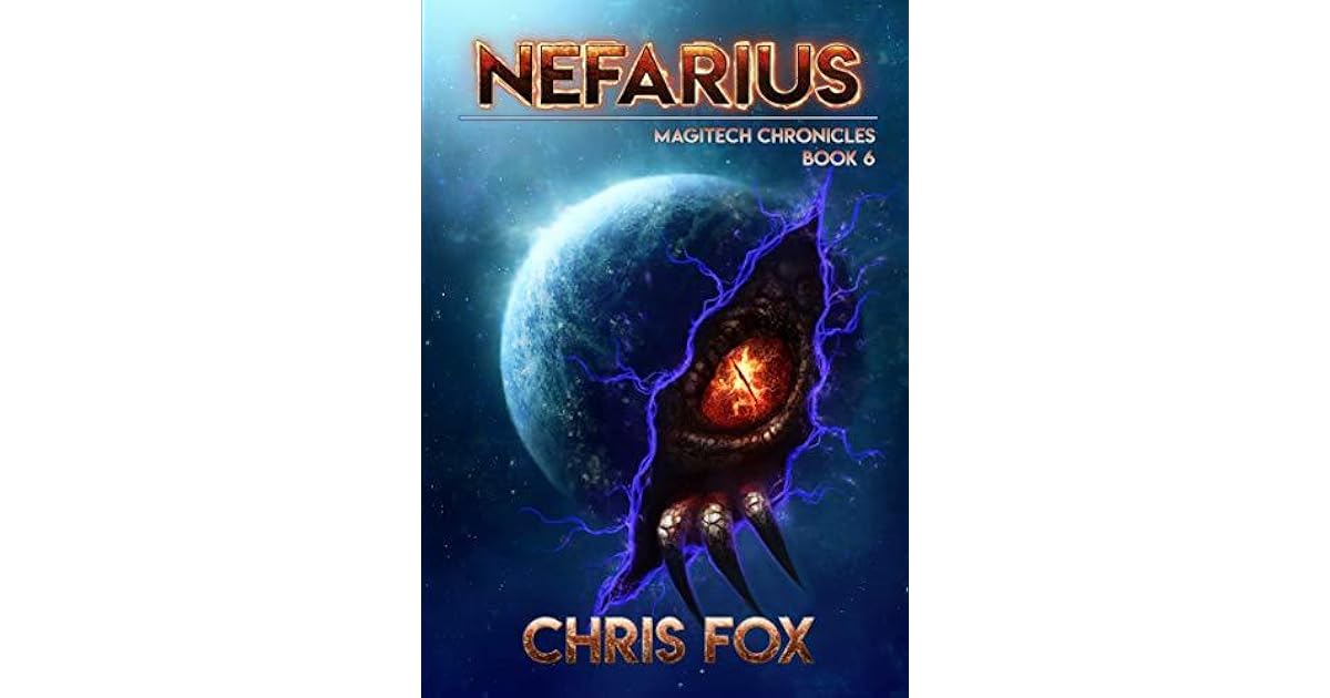 Nefarius (The Magitech Chronicles #6) by Chris Fox
