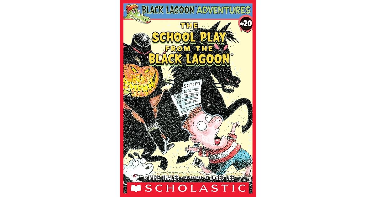 The School Play from the Black Lagoon by Mike Thaler