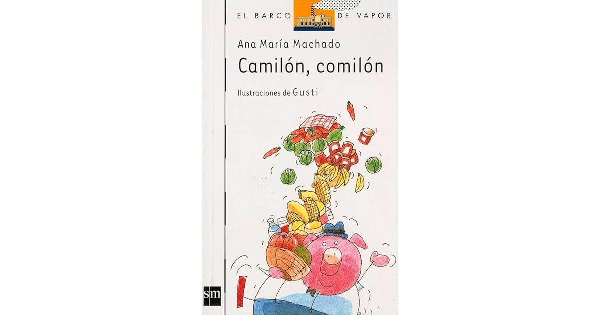 Camilón, Comilón by Ana Maria Machado