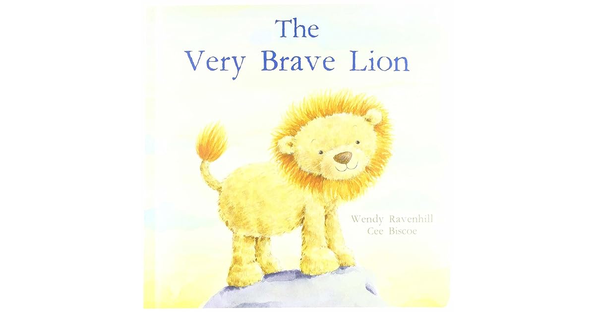 the very brave lion by Wendy Ravenhill