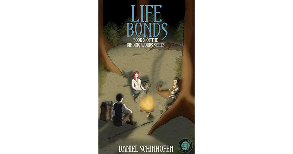Life Bonds (Binding Words, #2) by Daniel Schinhofen