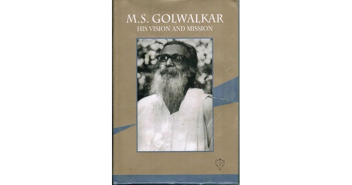 M.S. GOLWALKAR HIS VISION AND MISSION by Kurukshethra Prakasan
