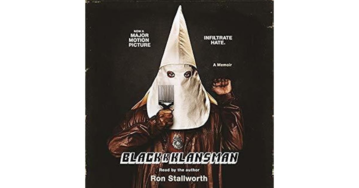 Black Klansman: Race, Hate, and the Undercover Investigations of a ...