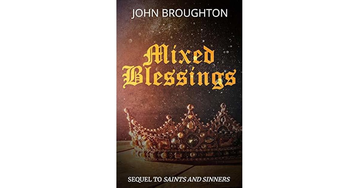Mixed Blessings (Mixed Blessings #2) by John Broughton