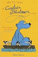 The 13½ Lives of Captain Bluebear (Zamonia, #1) by Walter Moers