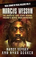 Marcus Wesson: The Horrific True Story Behind Fresno’s Worst Mass ...