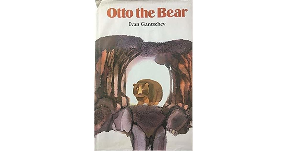 Otto the Bear by Ivan Gantschev