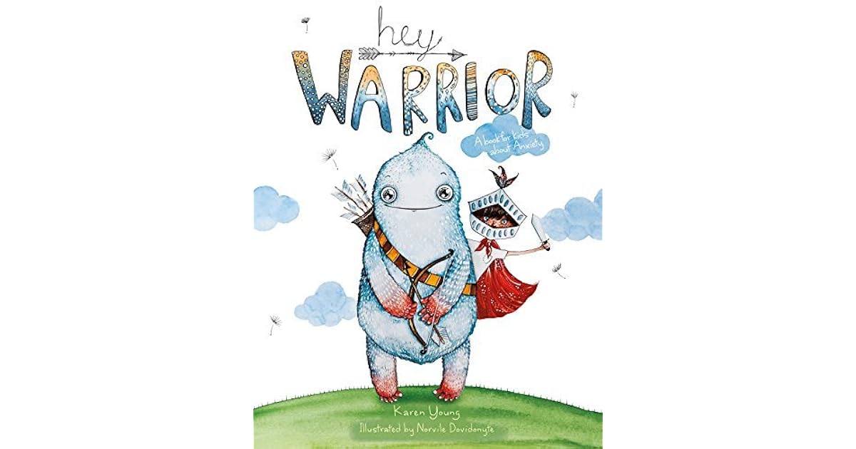 Hey Warrior by Karen Young