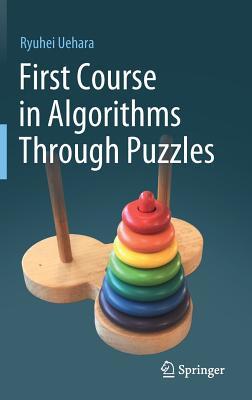 First Course in Algorithms Through Puzzles by Ryuhei Uehara