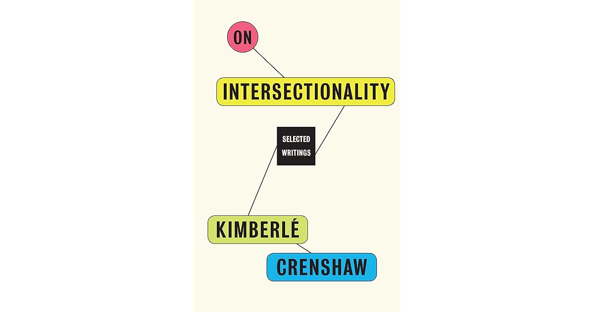 On Intersectionality: Essential Writings by Kimberlé Crenshaw