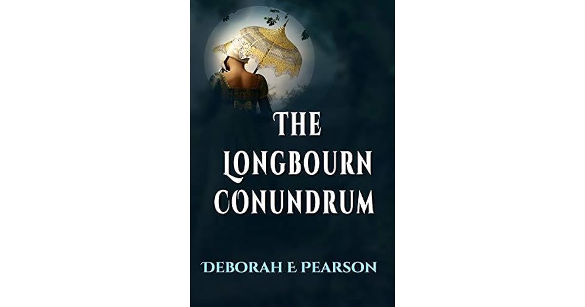 The Longbourn Conundrum by Deborah E. Pearson