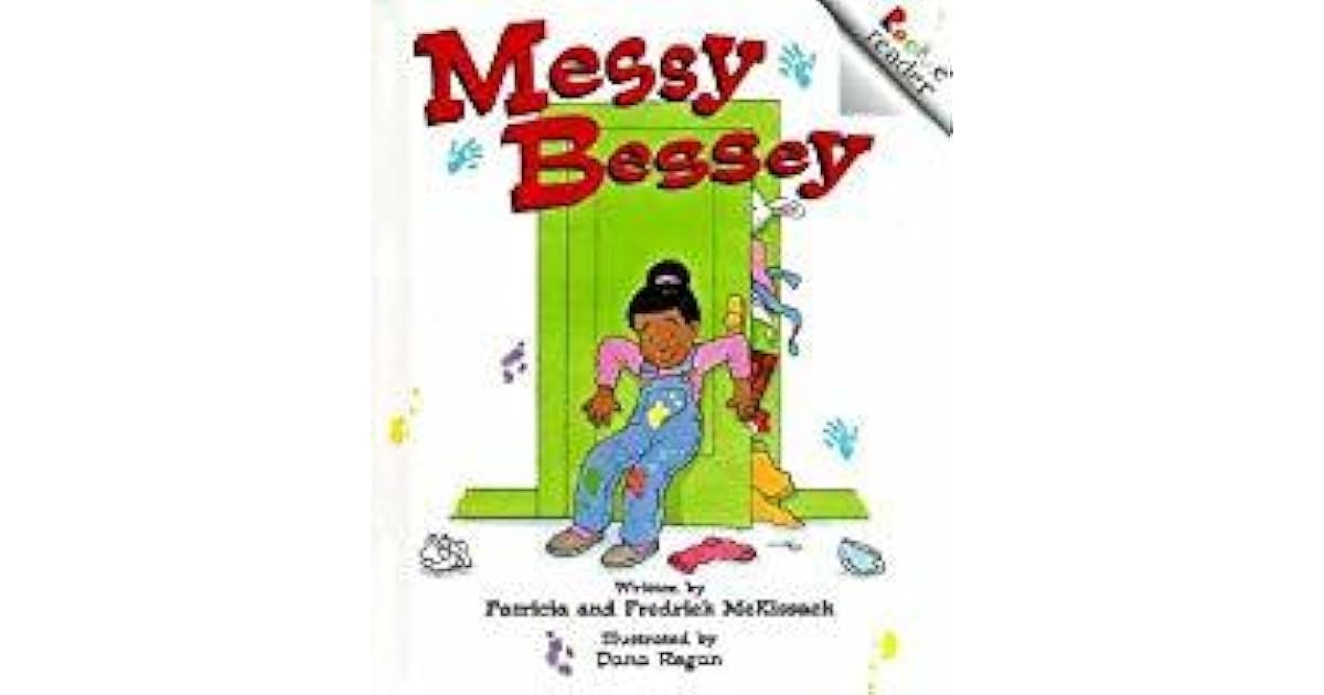 Messy Bessy by Patricia C. McKissack