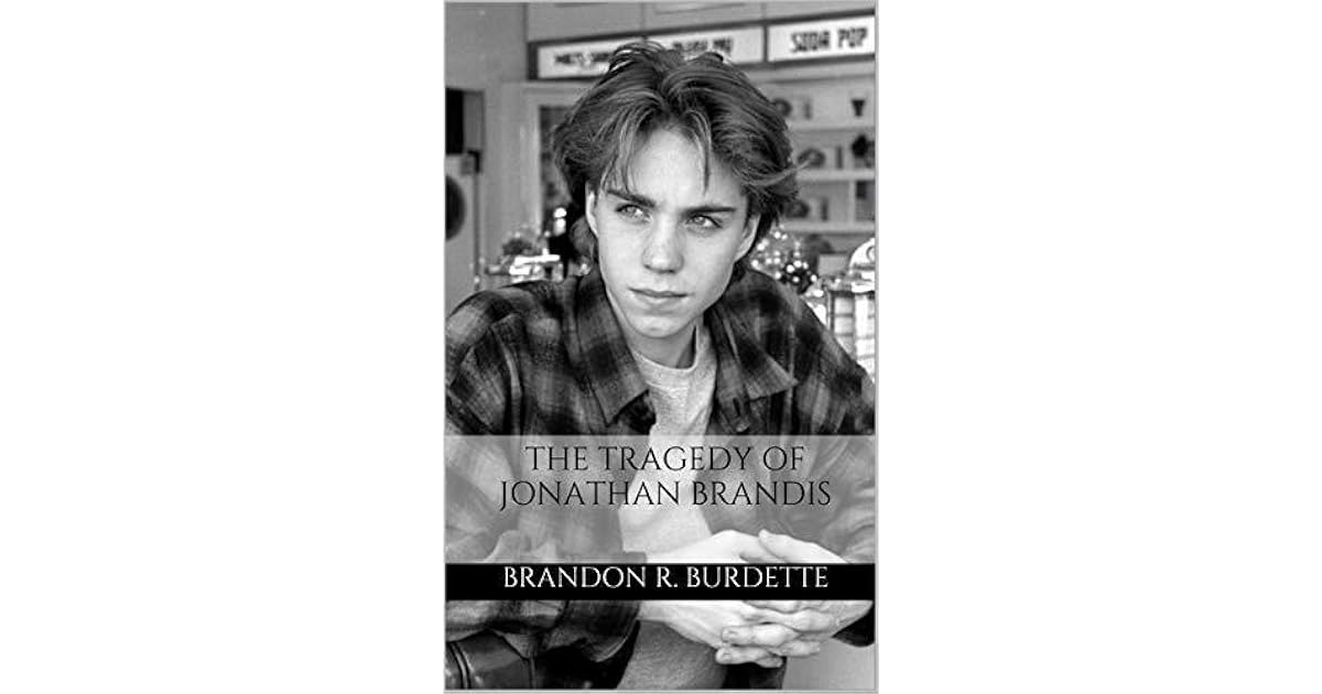 The Tragedy of Jonathan Brandis by Brandon R. Burdette
