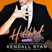 Hitched: Volume Three (Imperfect Love, #3) by Kendall Ryan