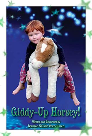 Giddy-Up Horsey! by Bernice Natalie Cornelissen
