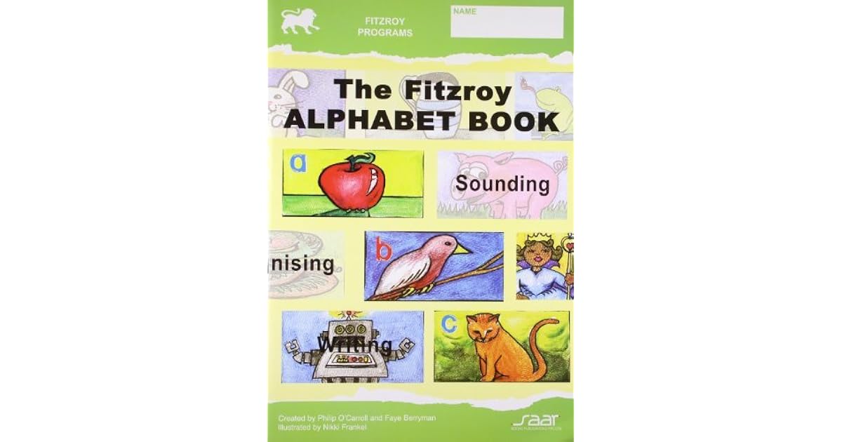 THE FITZROY ALPHABET BOOK by PHILIP O' CARROLL & FAYE BERRYMAN