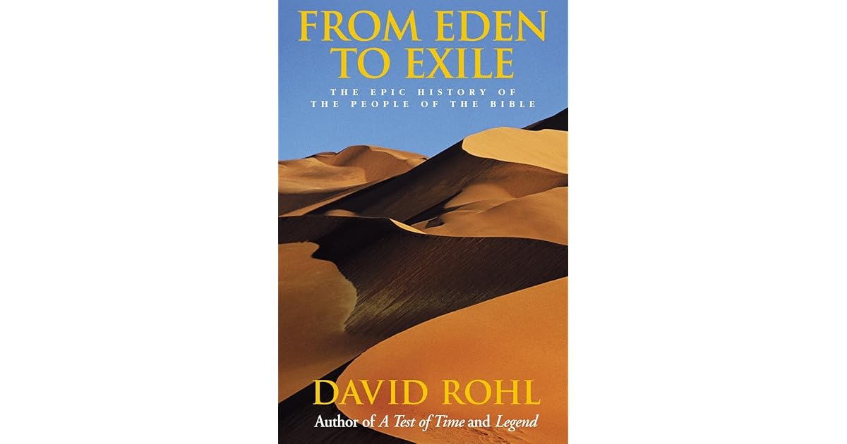From Eden To Exile by David Rohl
