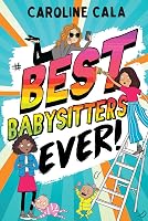 Best Babysitters Ever By Caroline Cala Best Babysitters Ever By Caroline Cala