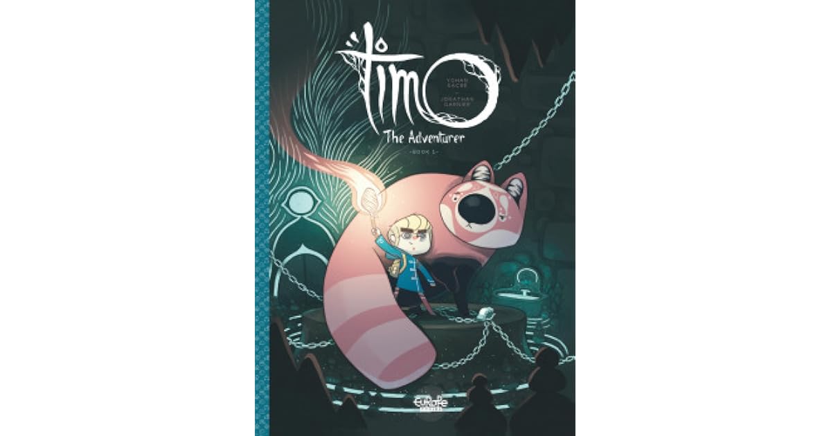 Timo the Adventurer Book 1 by Jonathan Garnier