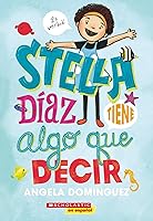 Stella Díaz Has Something to Say by Angela Dominguez