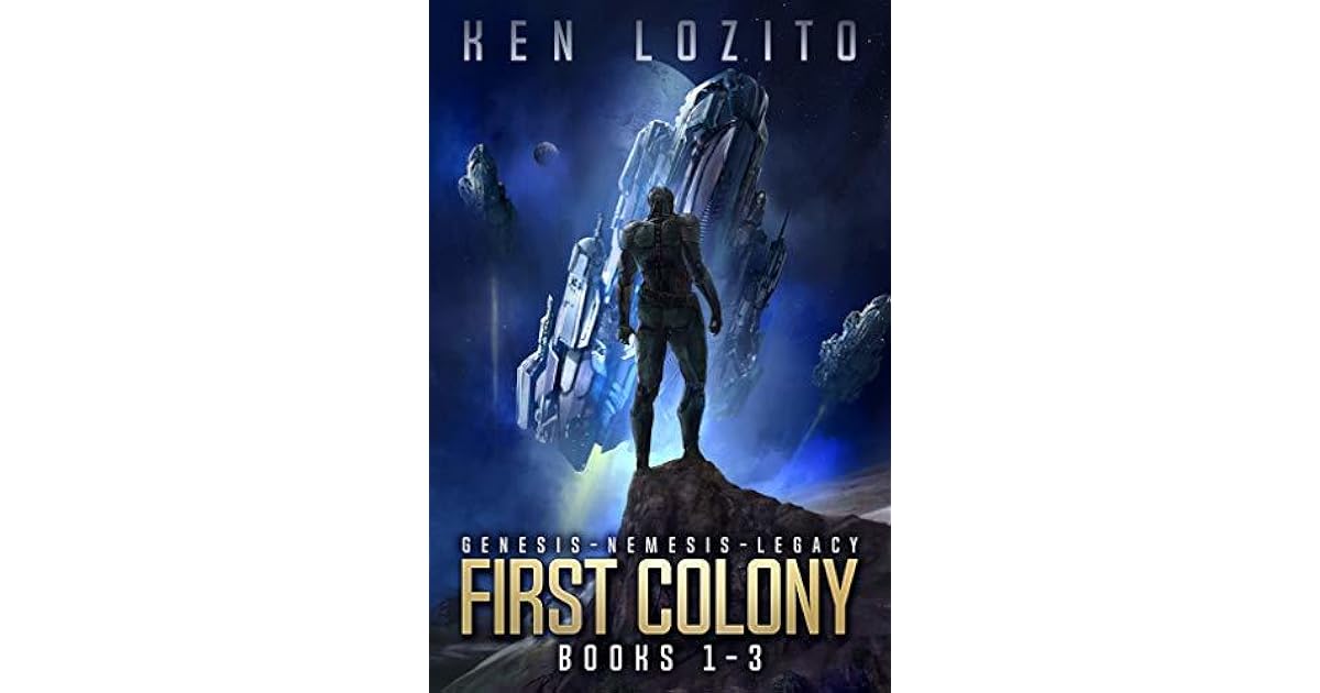 First Colony: Books 1-3 by Ken Lozito