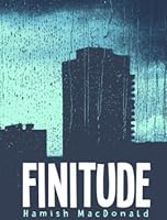 Finitude by Hamish McDonald