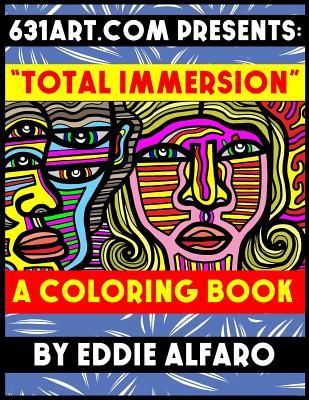Total Immersion: A Coloring Book by Eddie Alfaro