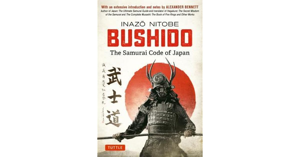 Bushido: The Samurai Code of Japan: With an Extensive Introduction and ...