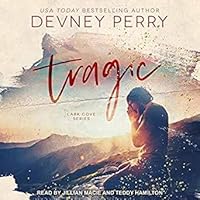 Tragic (Lark Cove, #3) by Devney Perry