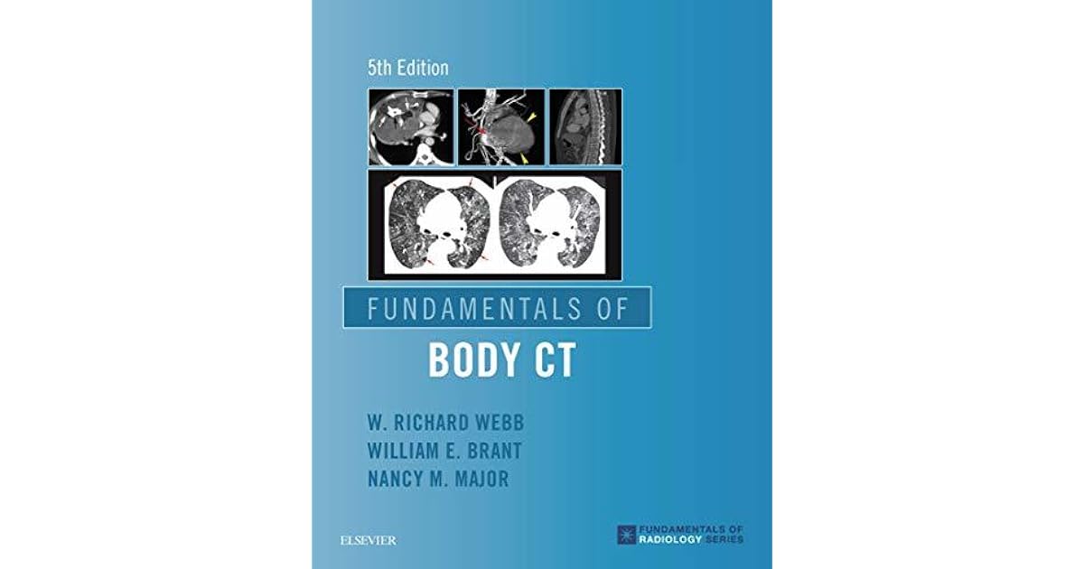 Fundamentals of Body CT E-Book by W. Richard Webb