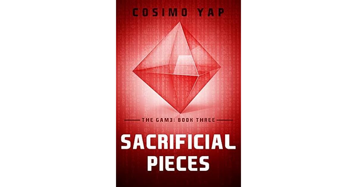 Sacrificial Pieces (The Gam3, #3) by Cosimo Yap