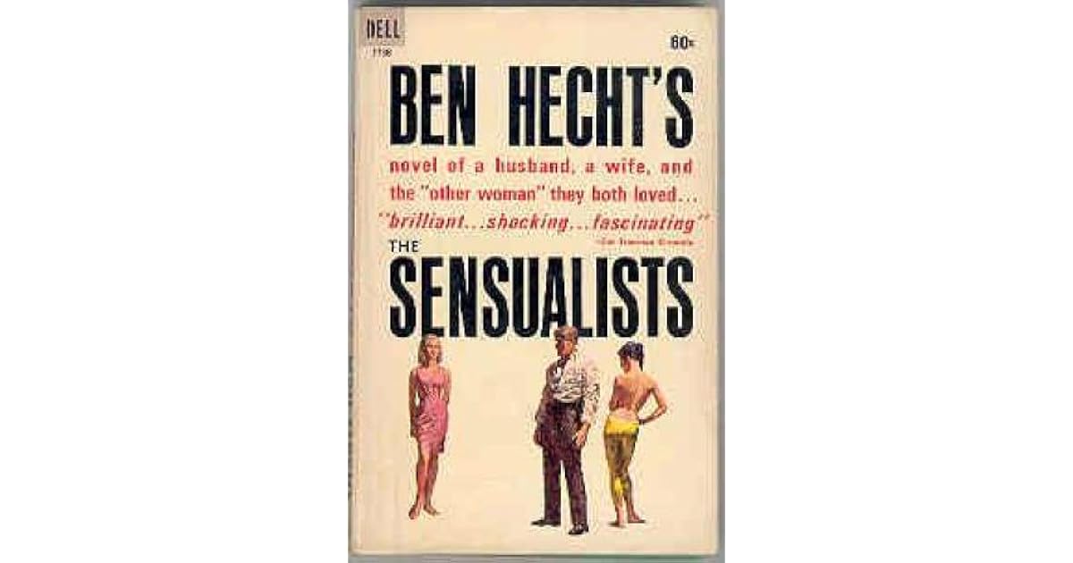 The Sensualists by Ben Hecht