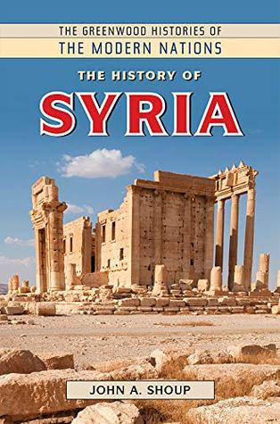 The History of Syria by John Shoup
